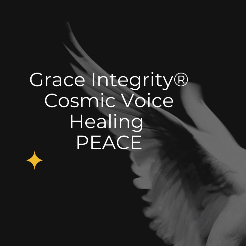 GRACE INTEGRITY® COSMIC VOICE HEALING “Peace” | GraceWell